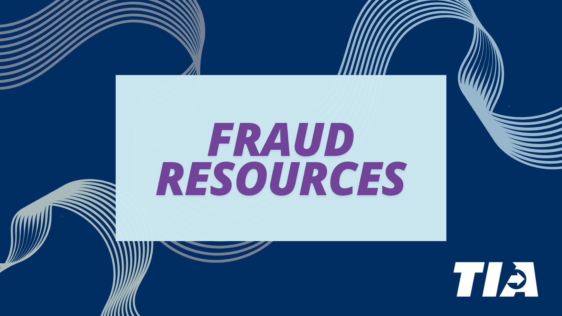 Fraud Resources | TIA